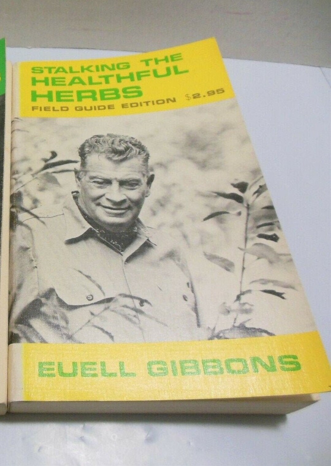 Stalking the Healthful Herbs: Field Guide Edition by Euell Gibbons ...