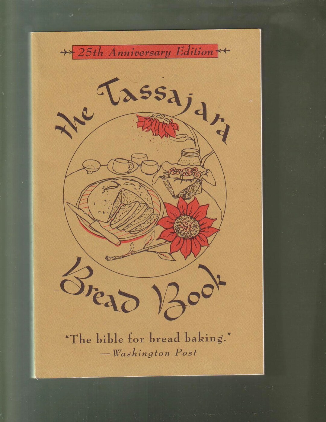 The Tassajara Bread Book by Edward Espe Brown. Cookbook, Shambhala, Zen ...