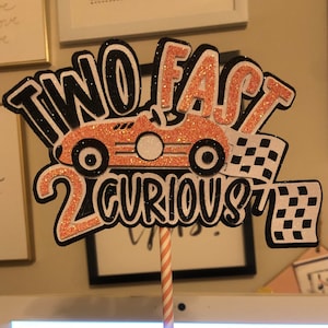 Two Fast 2 Curious Cake Topper, Two Fast Cake Topper, 2 Fast Cake ...