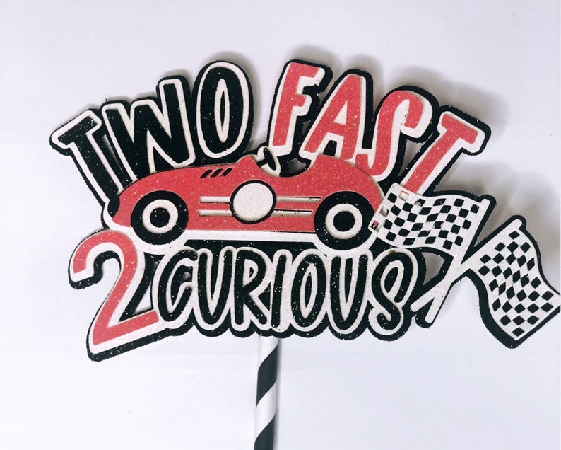 Two Fast 2 Curious Cake Topper, Two Fast Cake Topper, 2 Fast Cake ...
