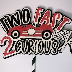 Two Fast 2 Curious Cake Topper, Two Fast Cake Topper, 2 Fast Cake ...