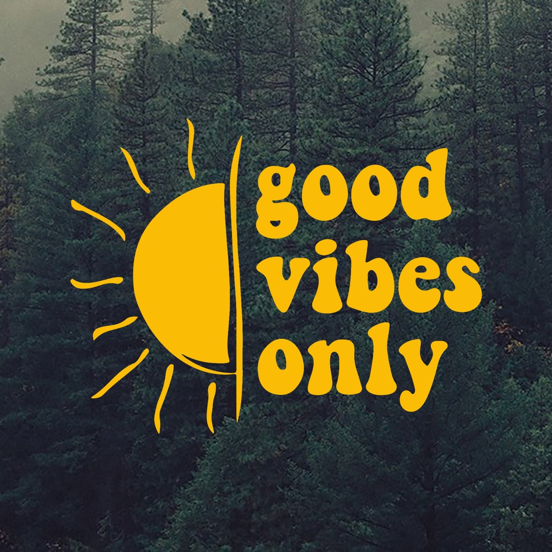 Good Vibes Only Vinyl Decal - Water Resistant Bumper Sticker - Etsy