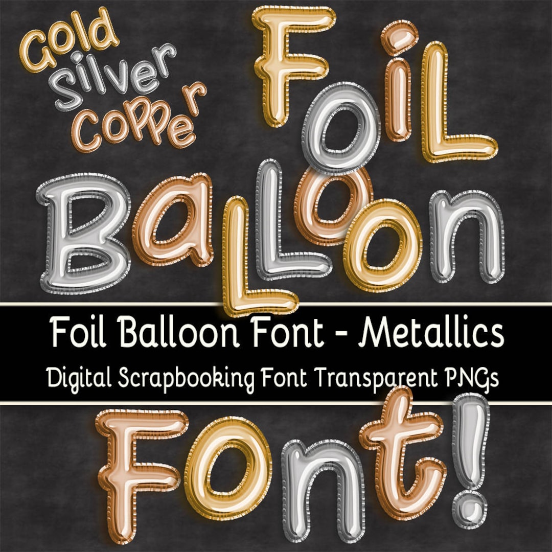 Gold/silver/copper Foil Balloon Font PNG Clipart - Upper/lower Case ...