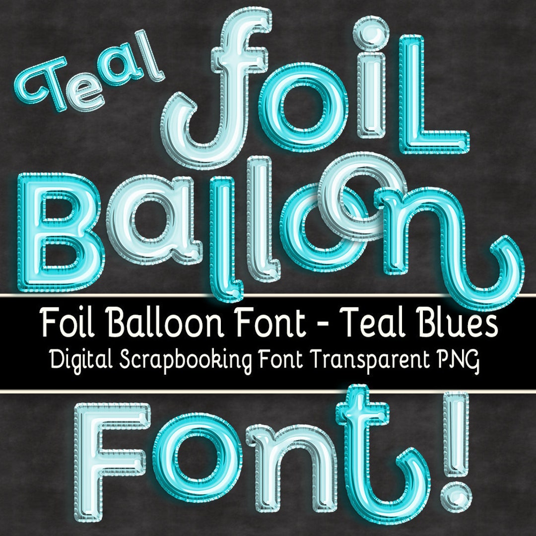 TEAL Foil Balloon Font PNG Clipart - Upper/lower Case, Numbers ...