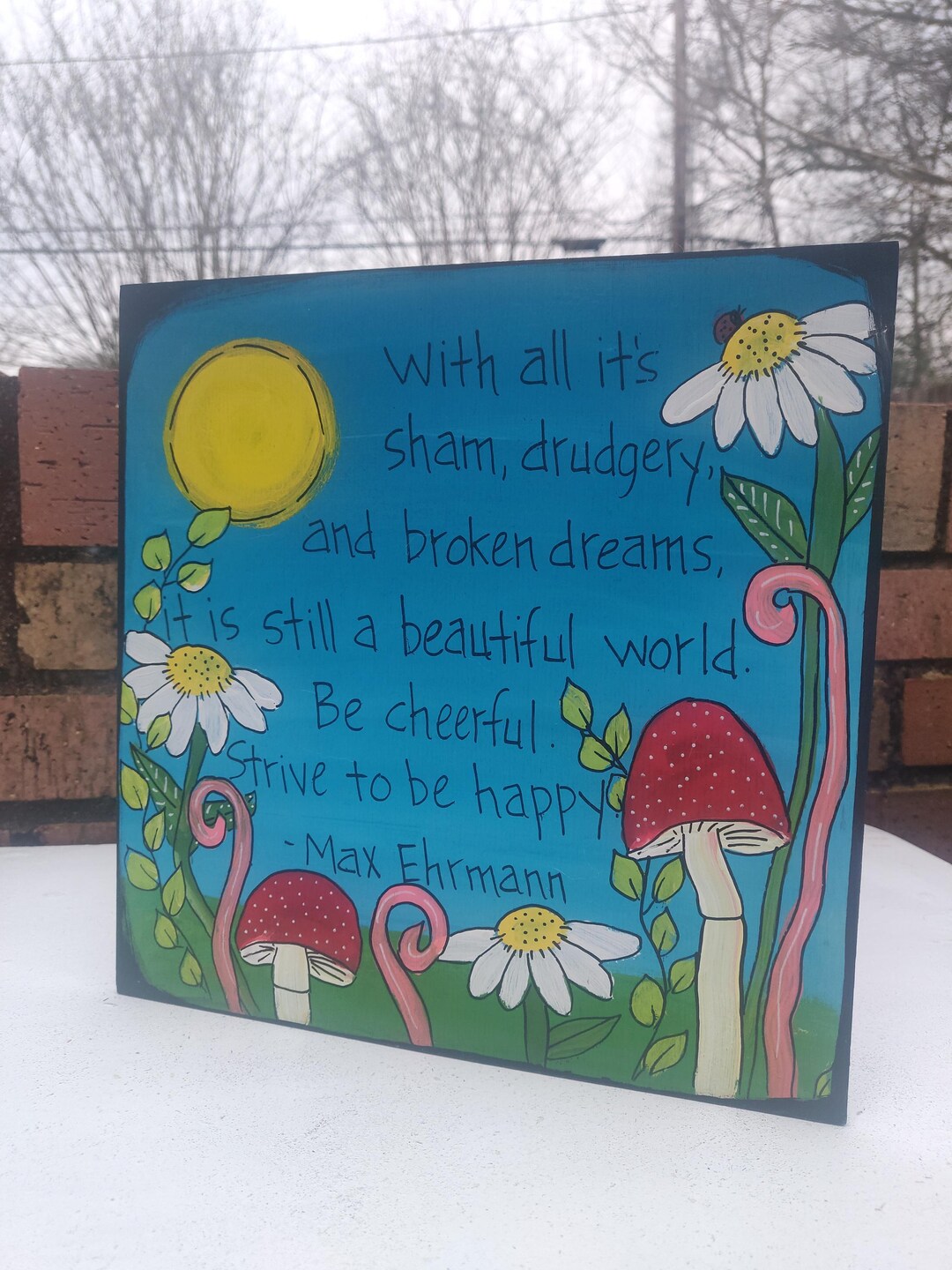 Strive to Be Happy - Max Ehrmann Quote Art: Hand-painted Wood Panel ...