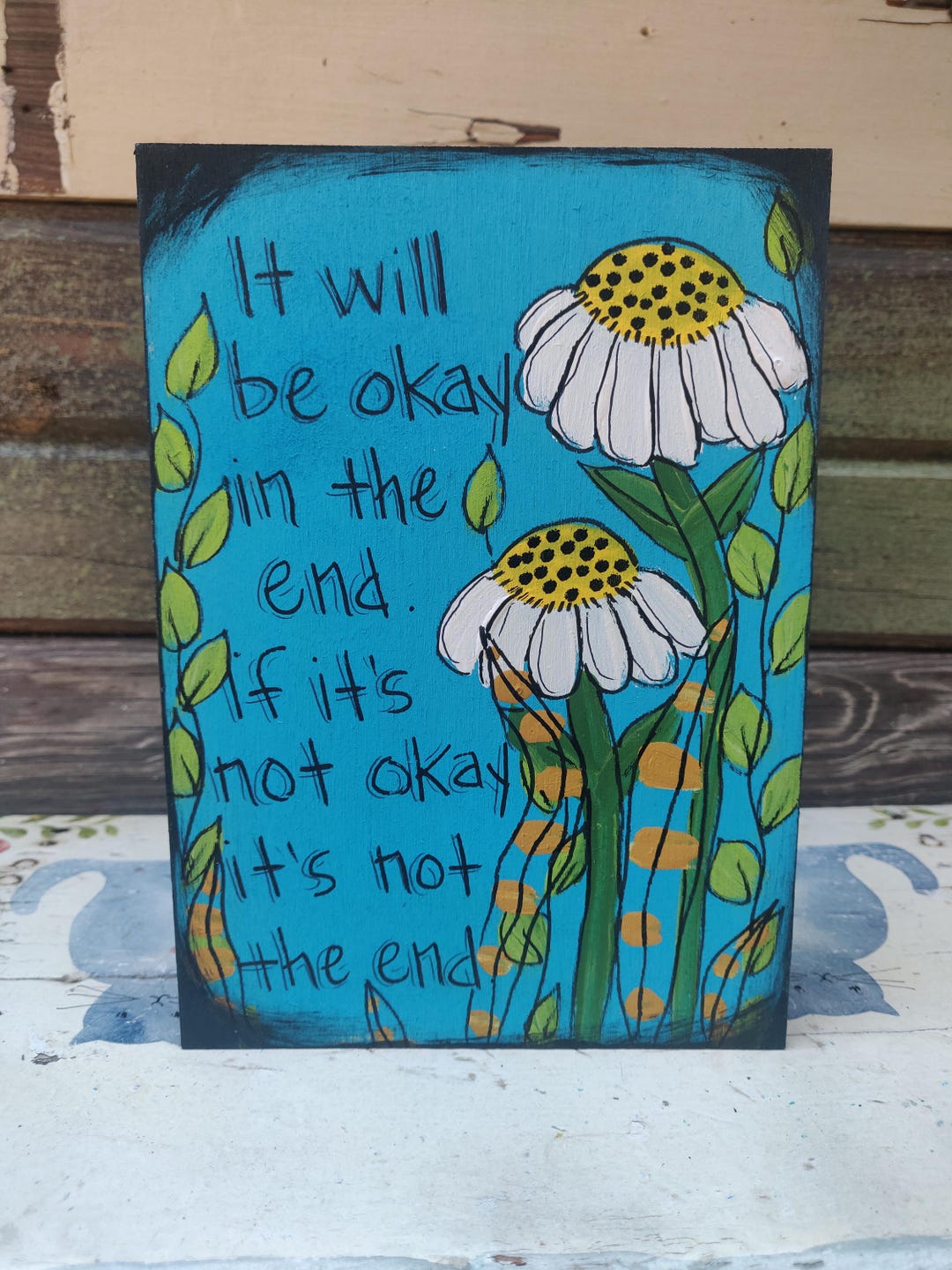 It Will Be Okay - Hand-painted White Daisies Floral Wood Panel Sign ...