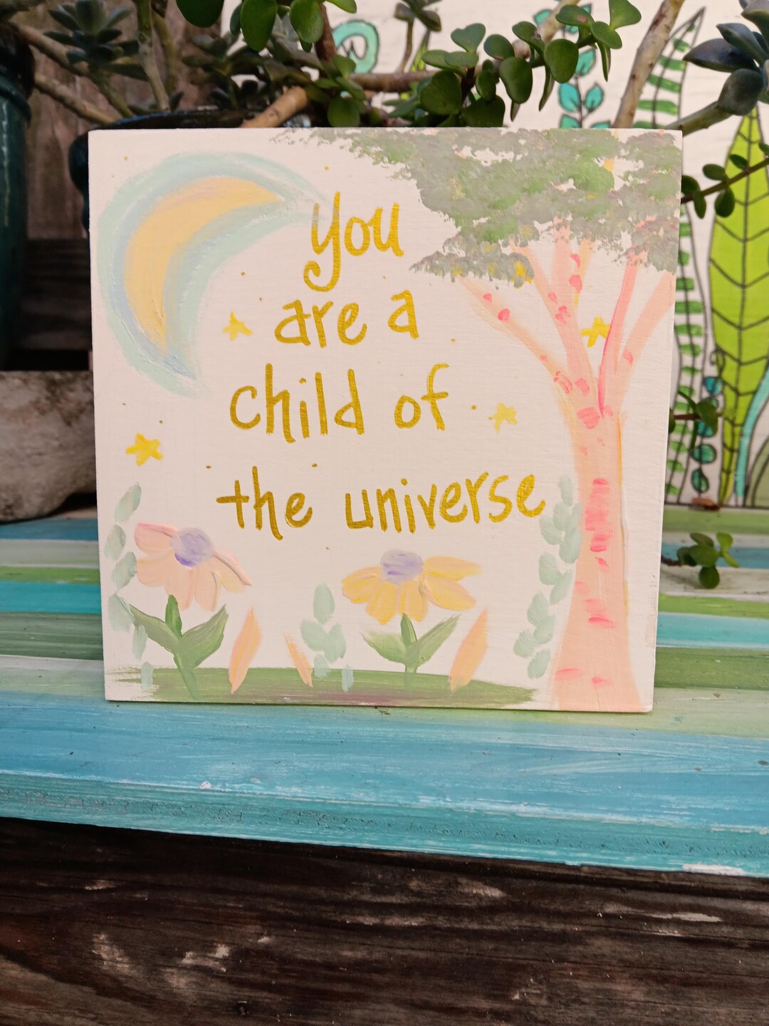 Max Ehrmann Quote Art: Child of the Universe Acrylic Painting on Wood ...
