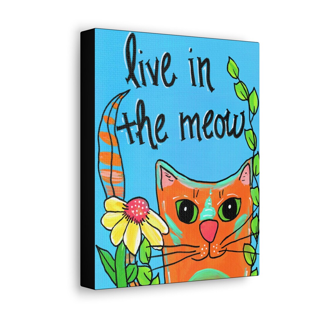 Live in the Meow 10 X 8 Canvas Wrap Print Cute Colorful Cat and Cat Pun ...