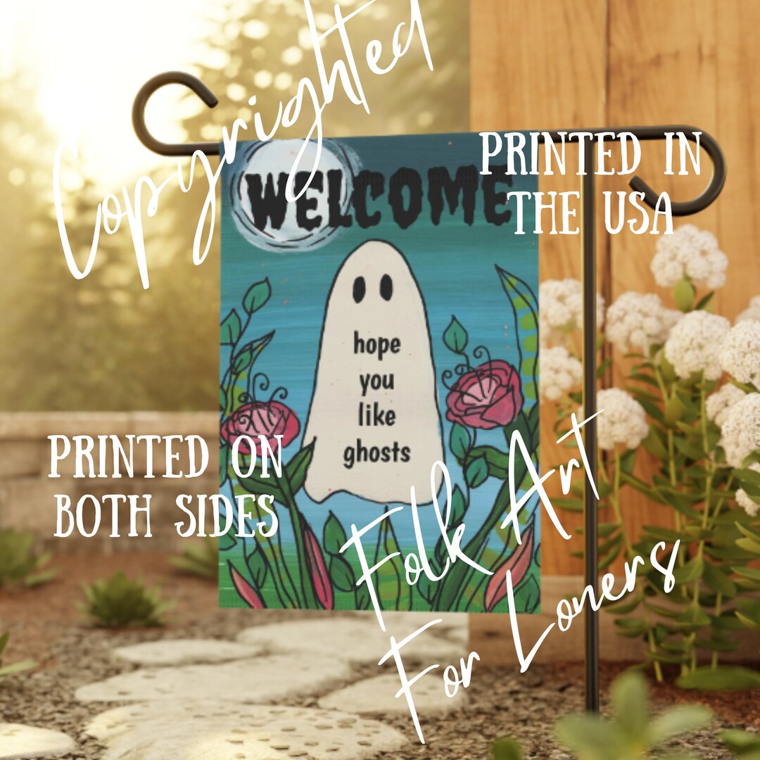 Welcome, Hope You Like Ghosts 18 X 12 Garden & House Banner Haunted ...
