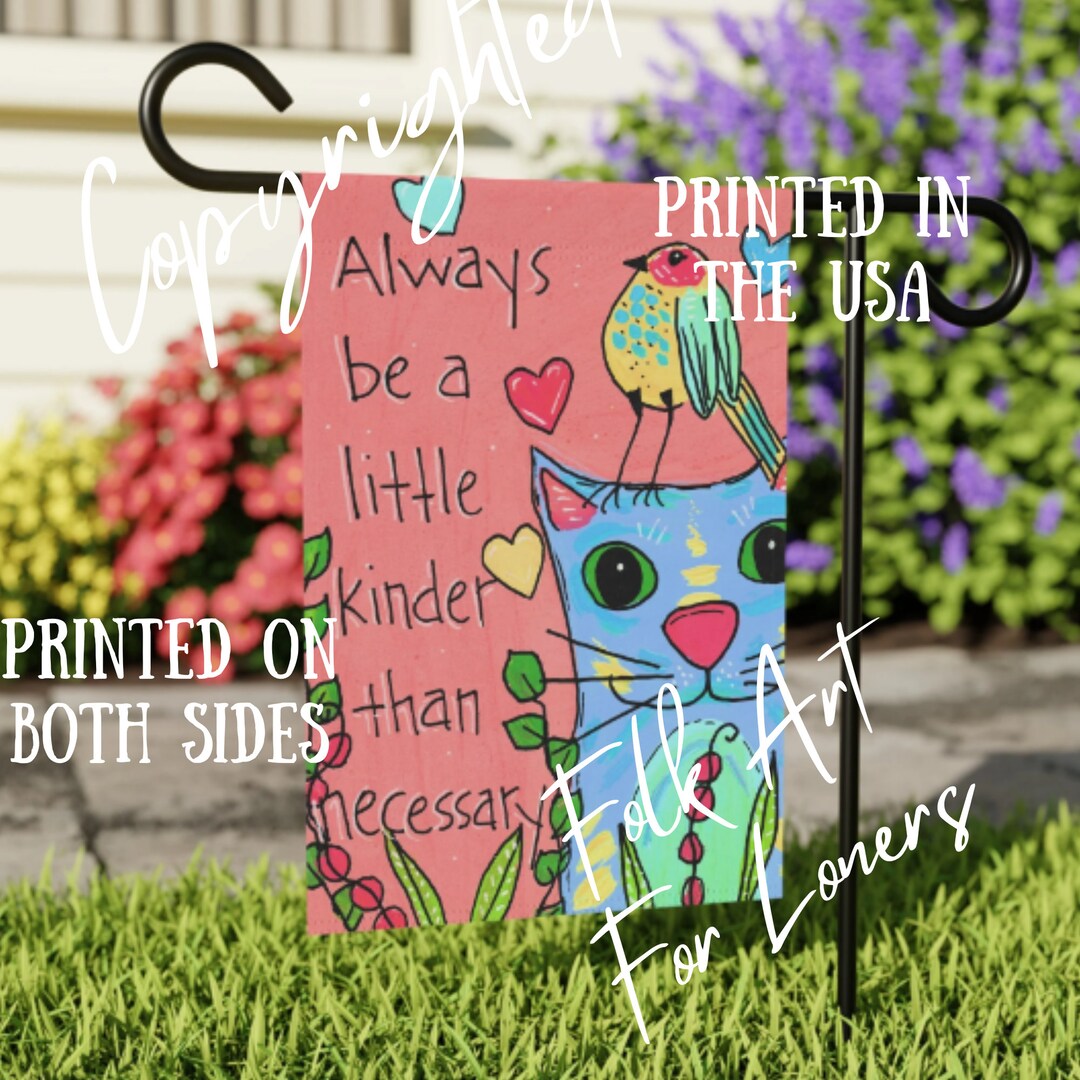 Always Be A Little Kinder Than Necessary Garden & House Banner Be Kind ...