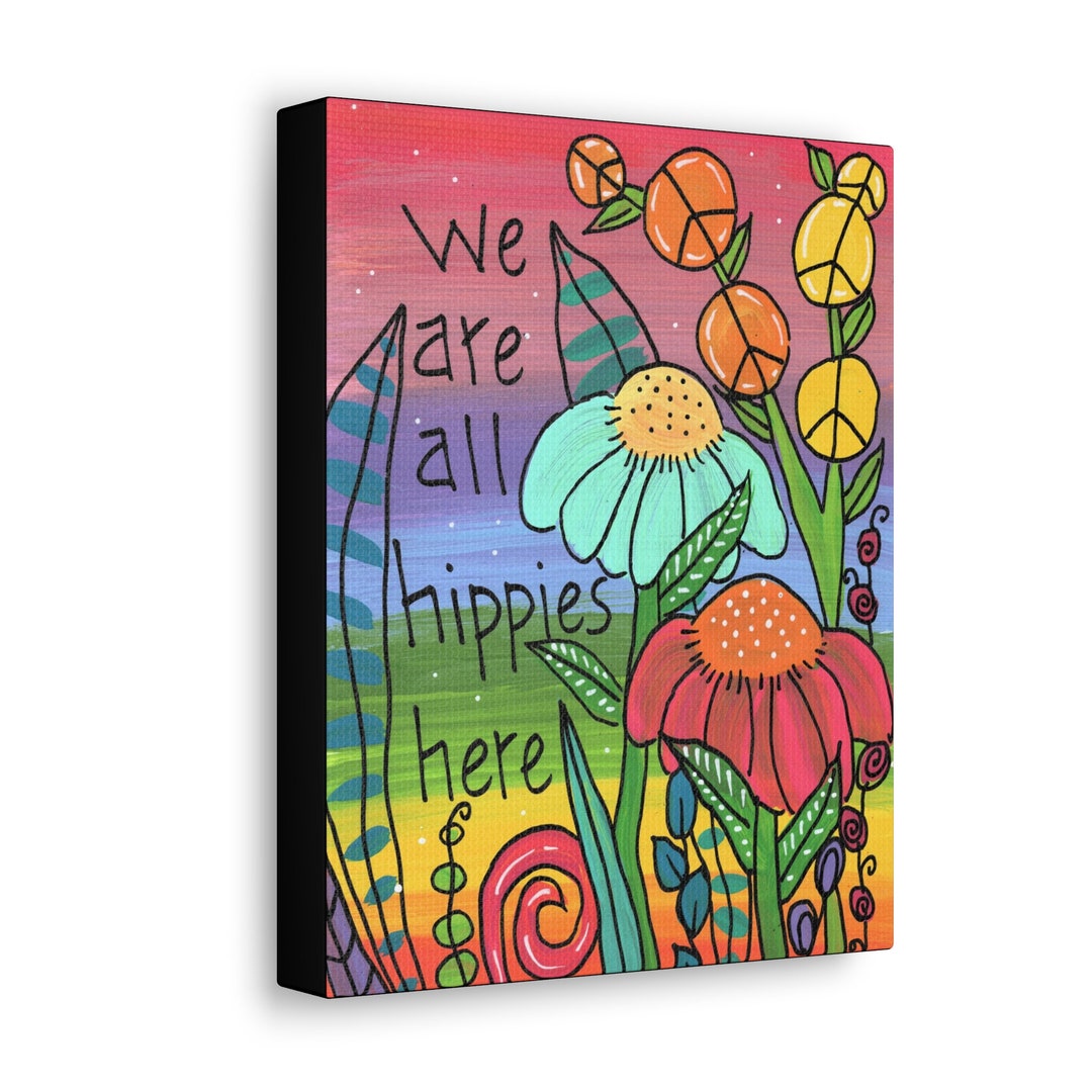 We Are All Hippies Here 10 X 8 Canvas Print Flower Power Wall Art ...
