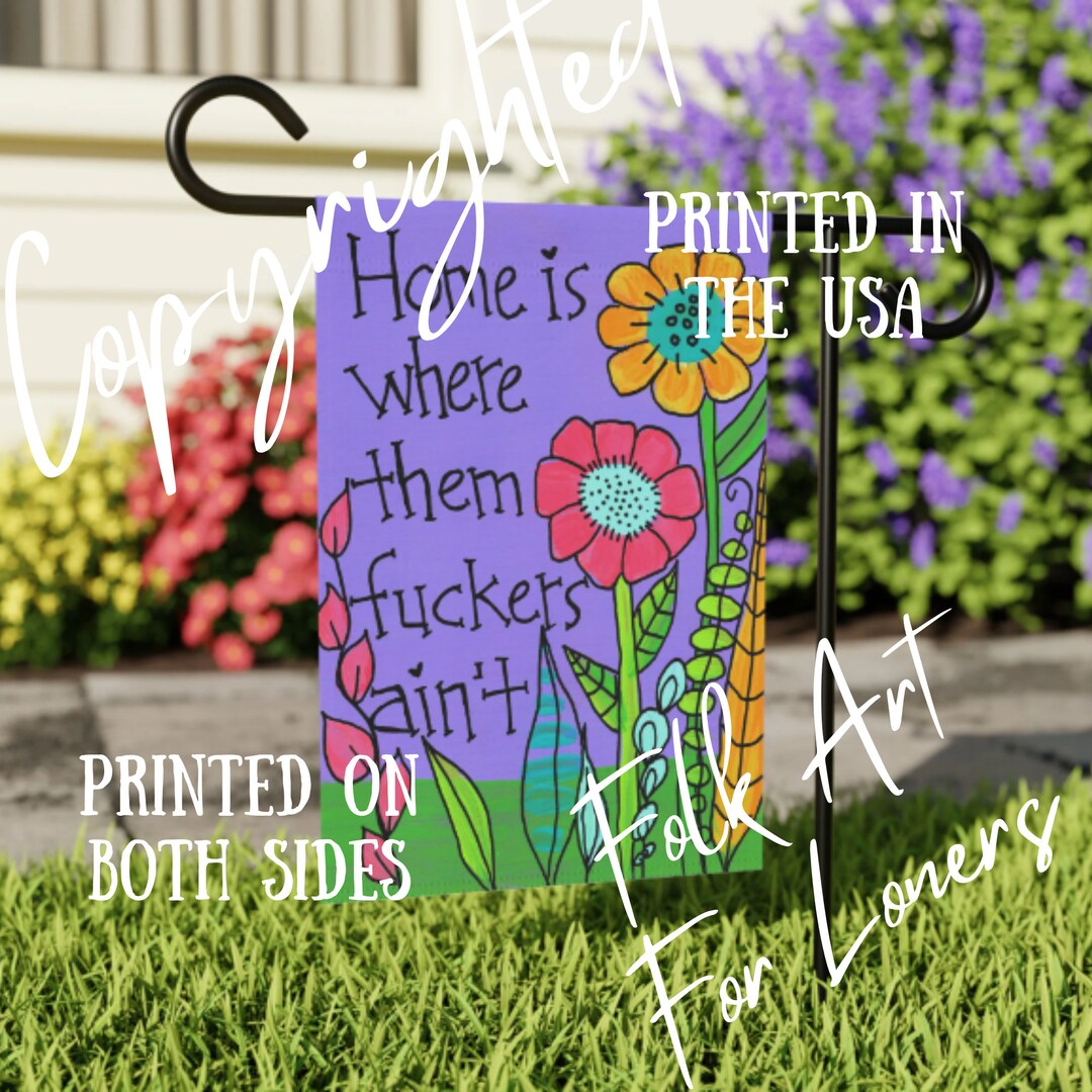 Home is Where Them Fuckers Ain't 18 X 12 Garden & House Banner Funny ...
