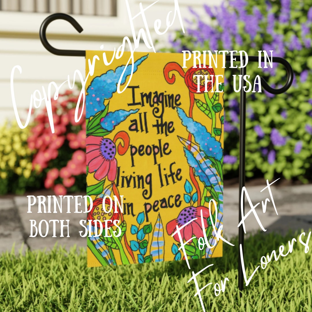 Imagine All the People Living Life in Peace 18 X 12 Garden & House ...