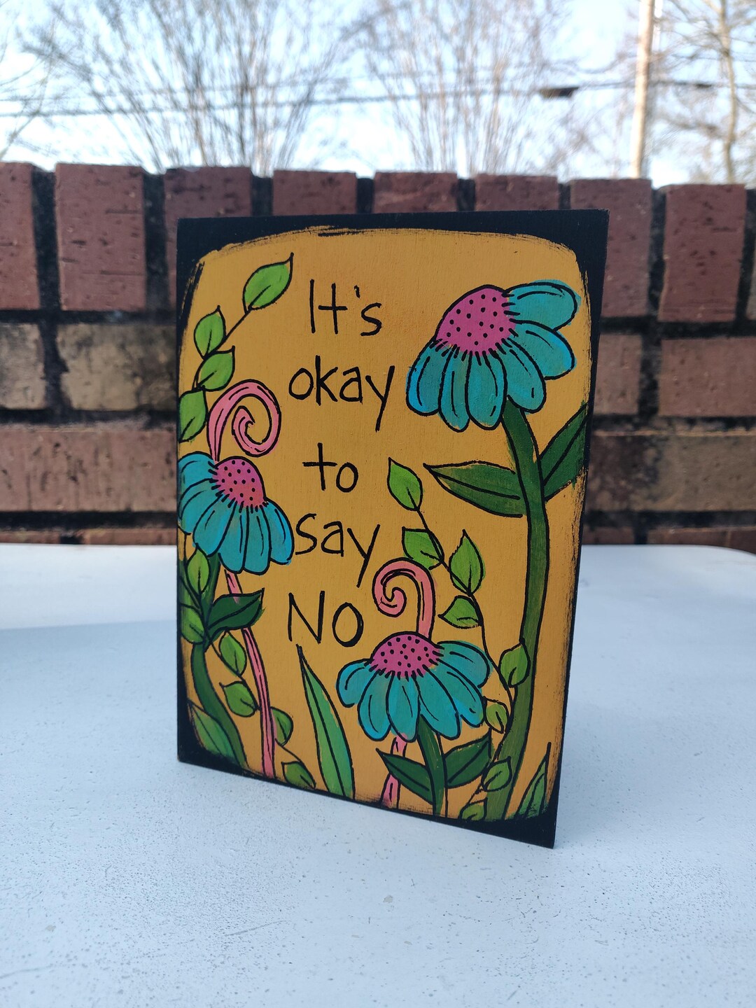 It's Okay to Say NO - Hand-painted on 7 X 5" Panel, Say No Sign, Just ...