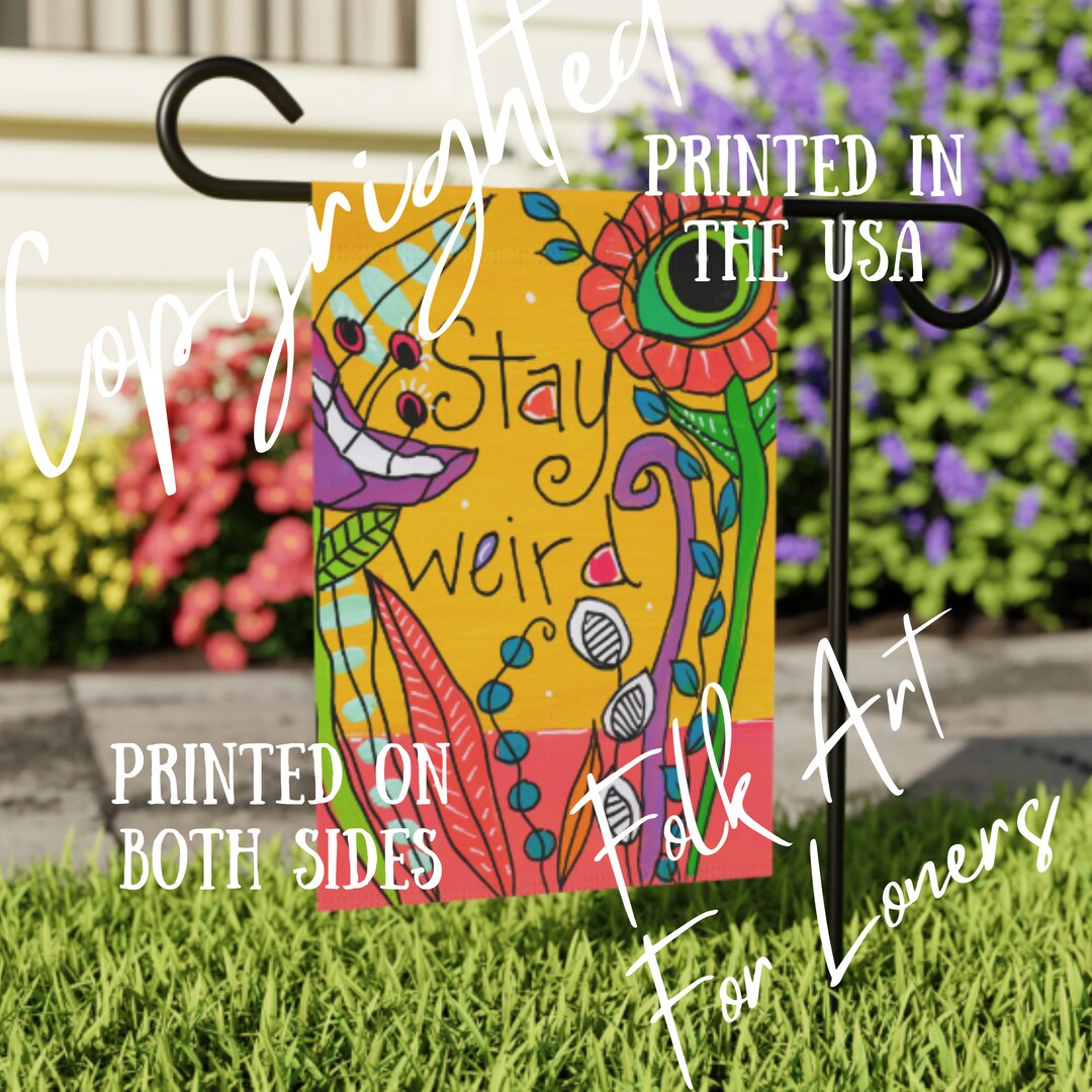 Stay Weird 18 X 12 Garden and House Banner Proudly Display Your ...