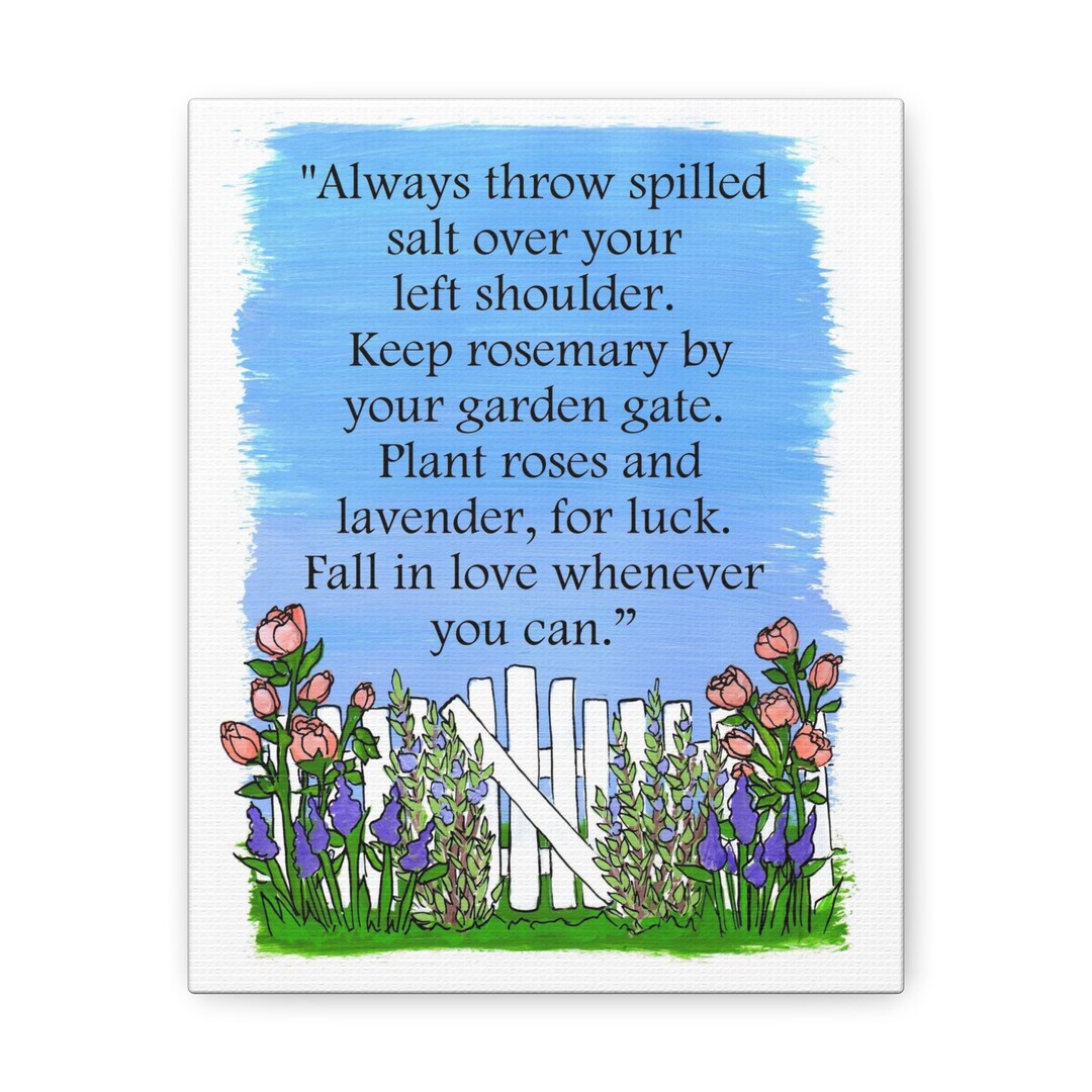 Throw Spilled Salt Over Left Shoulder, Keep Rosemary, Plant Roses ...