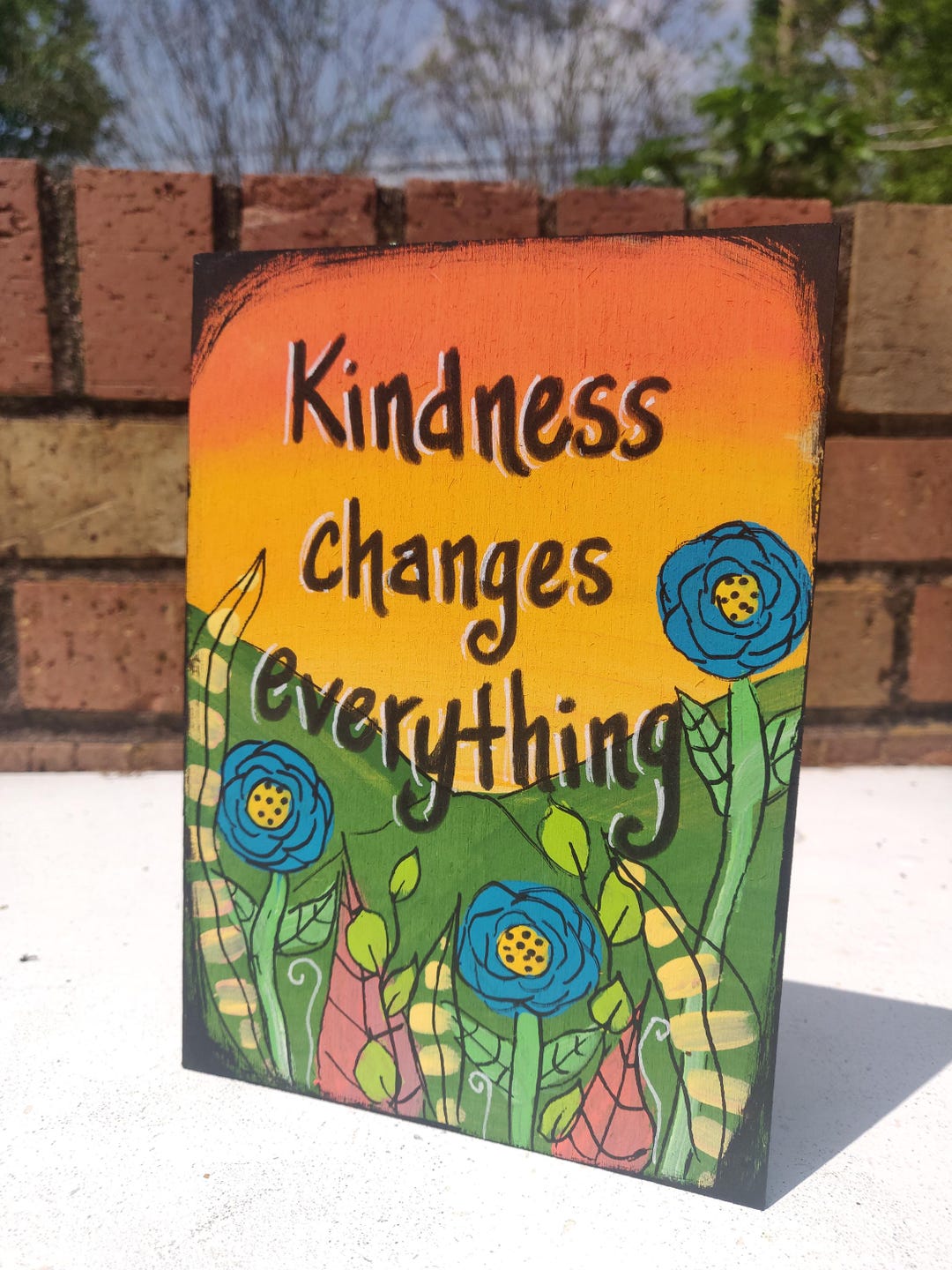 Kindness Changes Everything - Hand-painted on 7 X 5" Panel, Choose ...