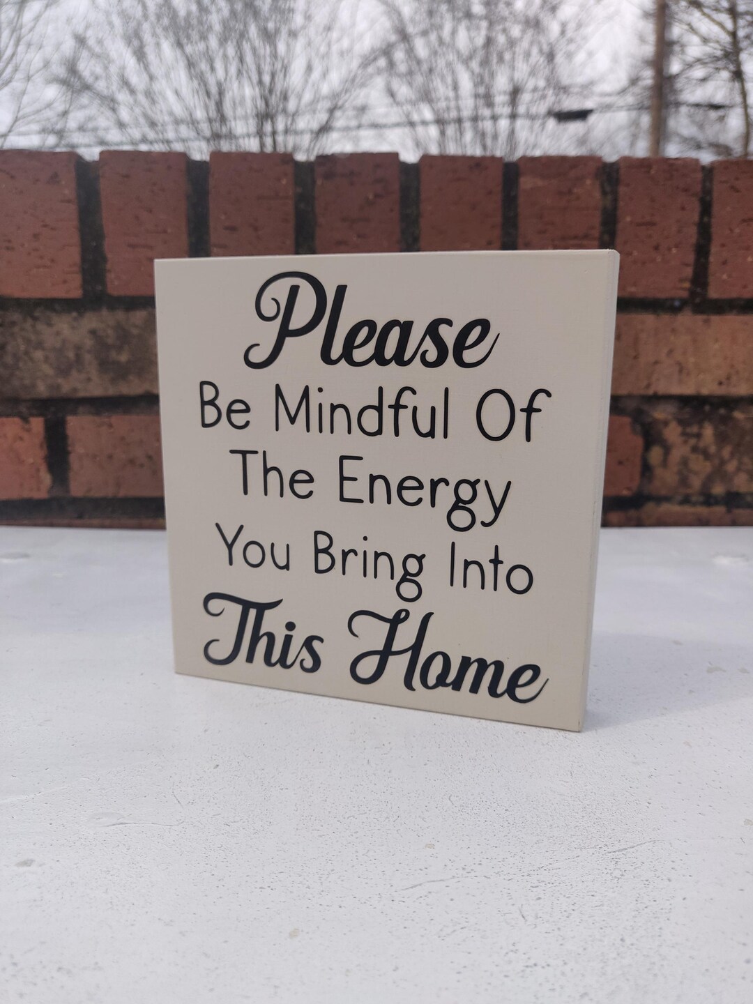 Please Be Mindful of the Energy You Bring Into This Home - Inspiring ...