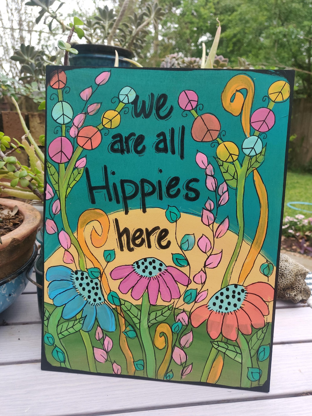 We Are All Hippies Here - Hand-painted on 12 X 9" Panel, Indoor or ...