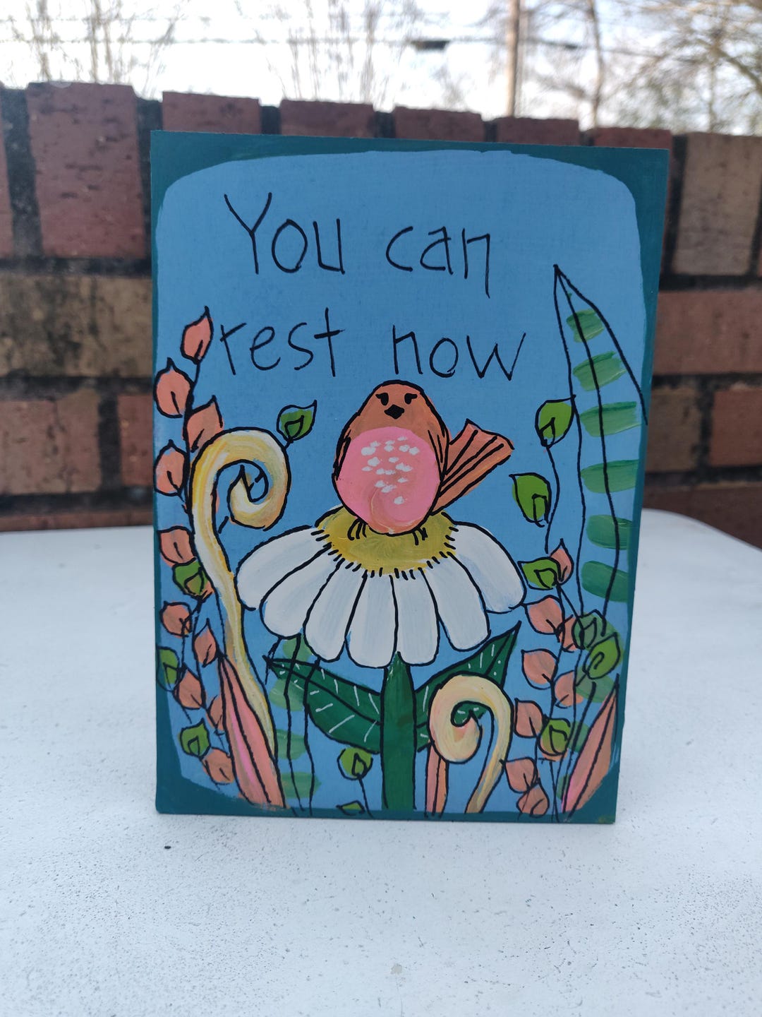 You Can Rest Now - Hand-painted Bird and Quote on 7 X 5" Panel, Make ...