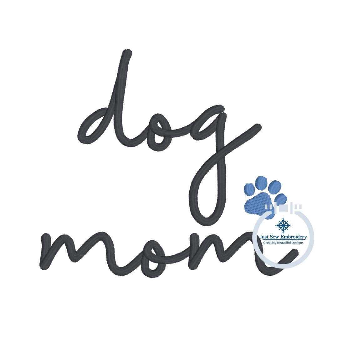 Dog Mom Satin Script Embroidery Design Satin Stitch Paw Print Five ...