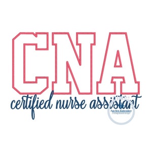 CNA Block Applique Embroidery Certified Nurse Assistant Satin Script ...