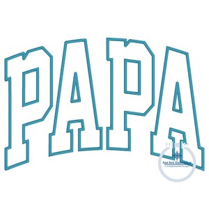 PAPA Arched Satin Applique Embroidery Machine Design Father's Day Gift ...