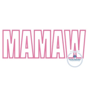 MAMAW Applique Embroidery Design Satin Stitch Three Sizes 8x8, 6x10 ...