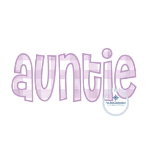 Auntie Applique Embroidery Design Satin Edge Stitch Aunt Mother's Day ...