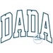 DADA Satin Stitch Arched Applique Embroidery Design Father's Day Gift ...
