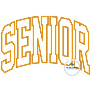 SENIOR Arched Satin Applique Embroidery Design Outline Five Sizes 5x7 ...