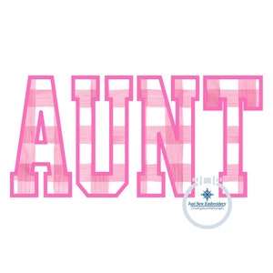 AUNT Satin Applique Embroidery Design Academic Font Four Sizes 5x7, 8x8 ...