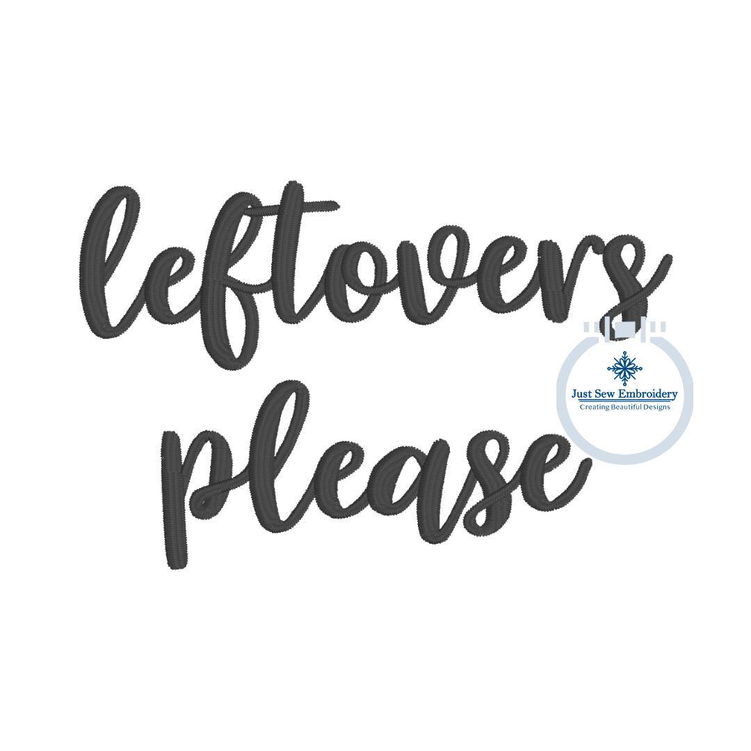 Leftovers Please Script Saying Satin Stitch Embroidery Design Two Sizes ...