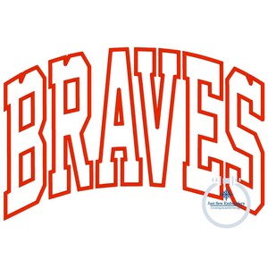Braves Arched Satin Applique Embroidery Varsity Font Design Machine ...