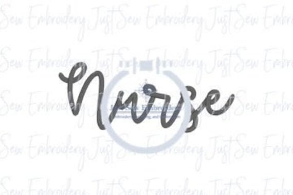 Nurse Script Embroidery Design Satin Stitch for 4x4 Hoop Left | Etsy