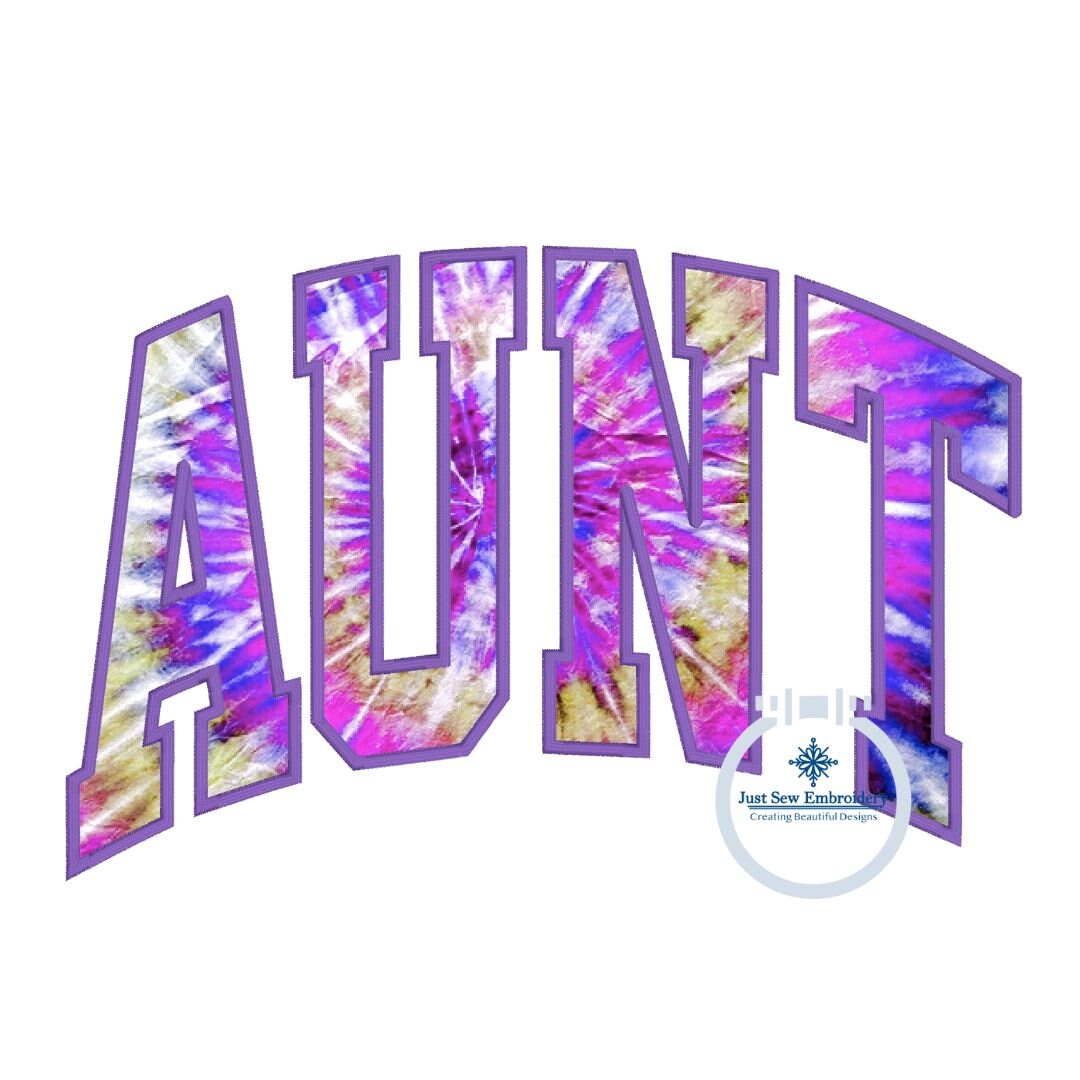 AUNT Arched Applique Embroidery Design Satin Stitch Four Sizes 5x7 ...