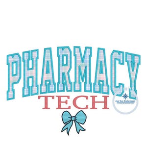 Pharmacy Tech Arched With Bow Applique Embroidery Satin Stitch Design ...