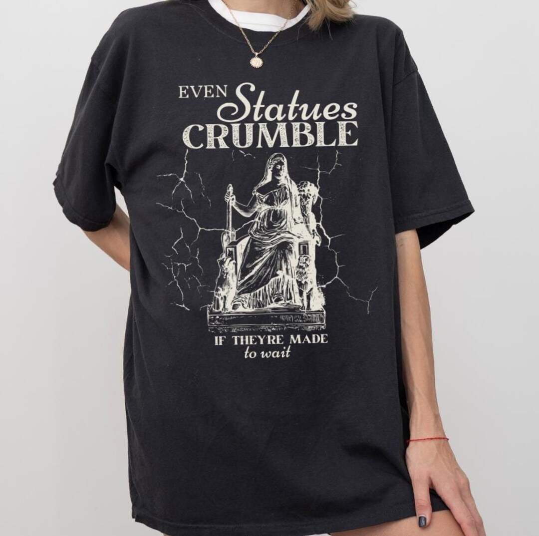 The Prophecy Tshirt Even Statues Crumble Lyrics Tee Tortured Poets ...