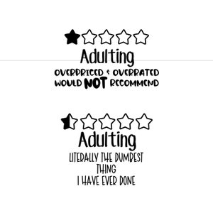 Adulting Overpriced and Overrated Would Not Recommend, Literally the ...