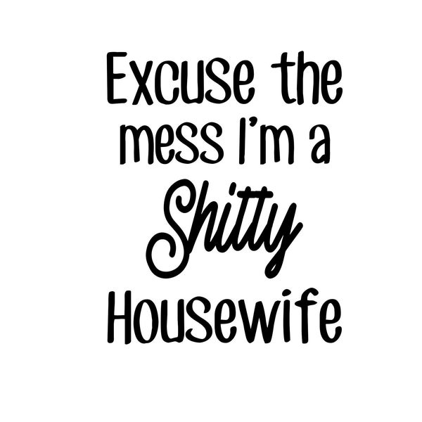 Excuse the Mess Svg - Etsy