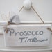 Prosecco Sign, Hand Painted, Prosecco Time, Wooden Sign, Girlfriend ...