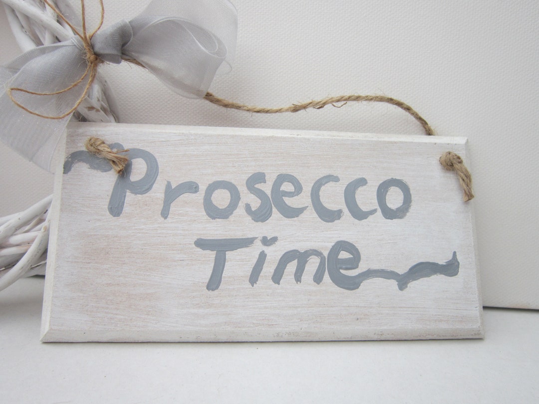 Prosecco Sign, Hand Painted, Prosecco Time, Wooden Sign, Girlfriend ...