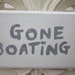 Gone Boating, Wooden Sign, Handpainted Sign, Shabby Chic, Birthday Gift ...