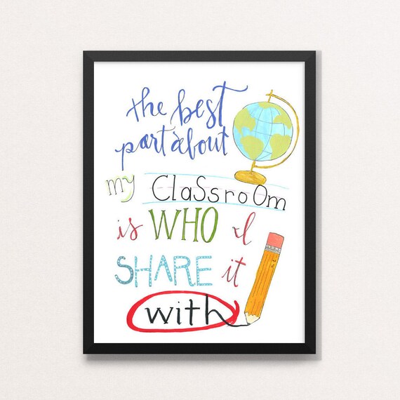 The Best Part About My Classroom is Who I Share It With. | Etsy