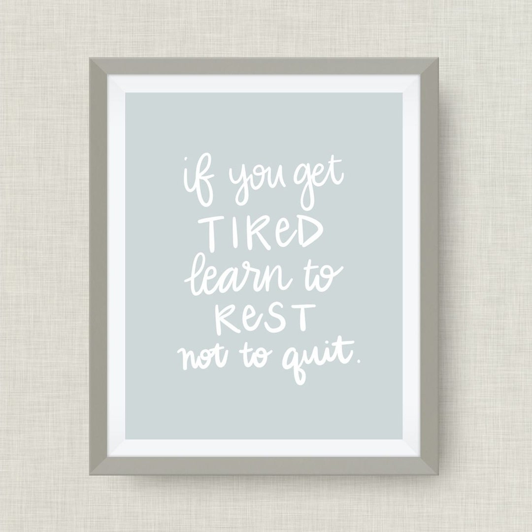 If You Get Tired Learn to Rest Not to Quit - Option of Gold Foil - Etsy