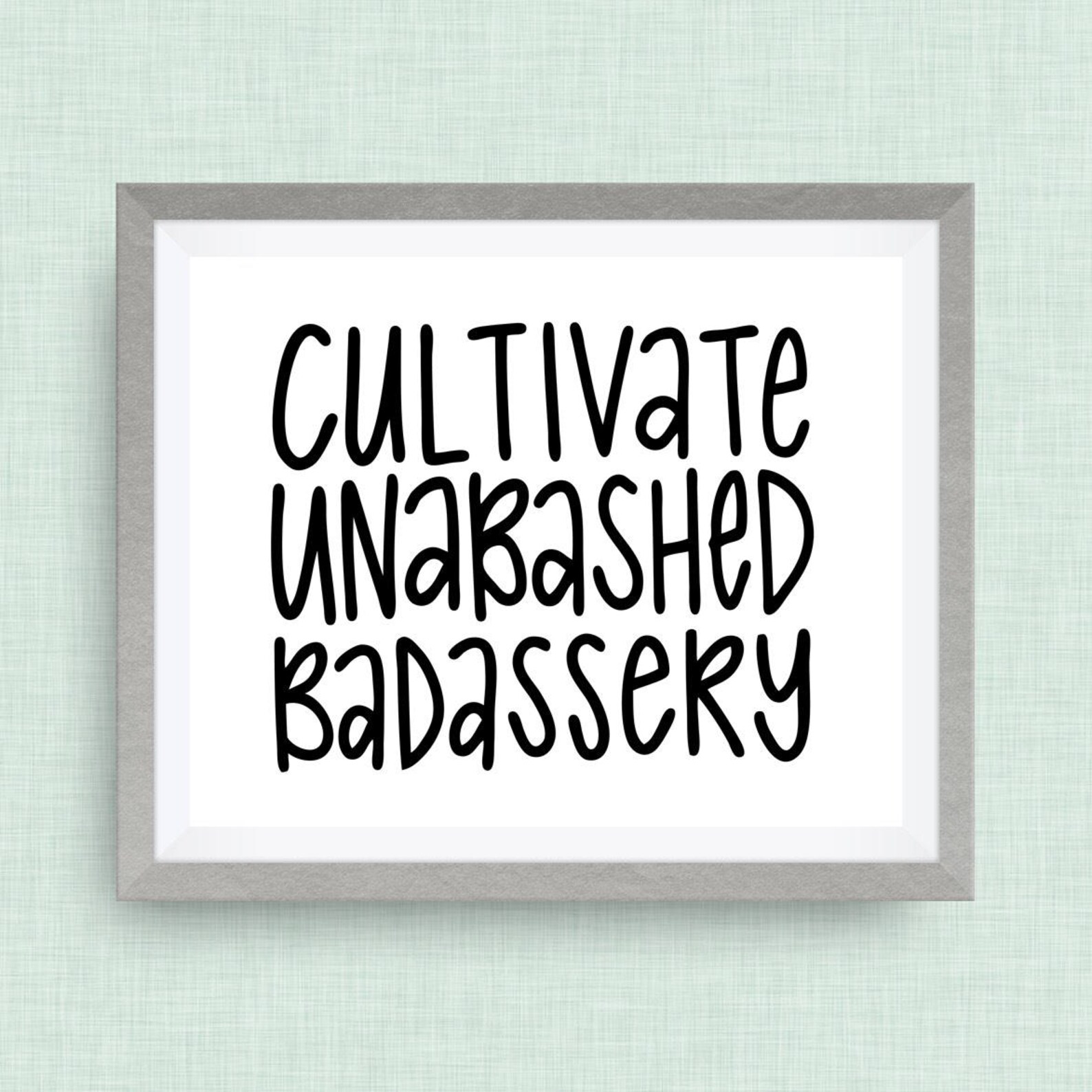 Cultivate Unabashed Badassery Art Print Bless This Mess | Etsy