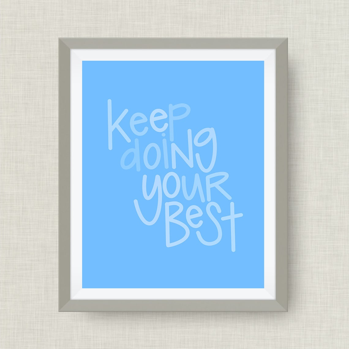 Keep Doing Your Best - Art Print, Motivational Print, Homeschool Print ...
