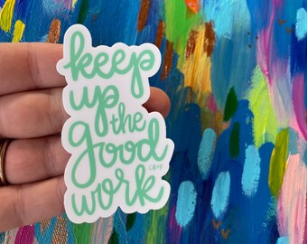 Keep up Good Work - Etsy