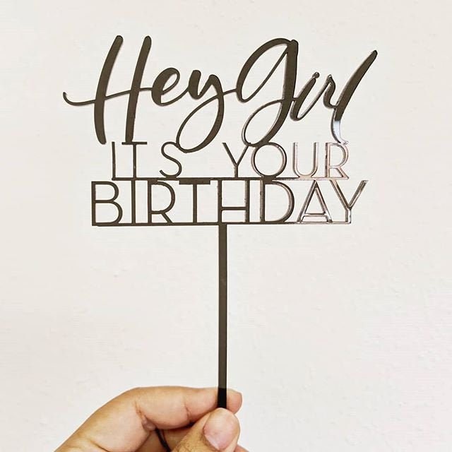 Hey Girl Its Your Birthday Cake Topper Laser Cut Etsy