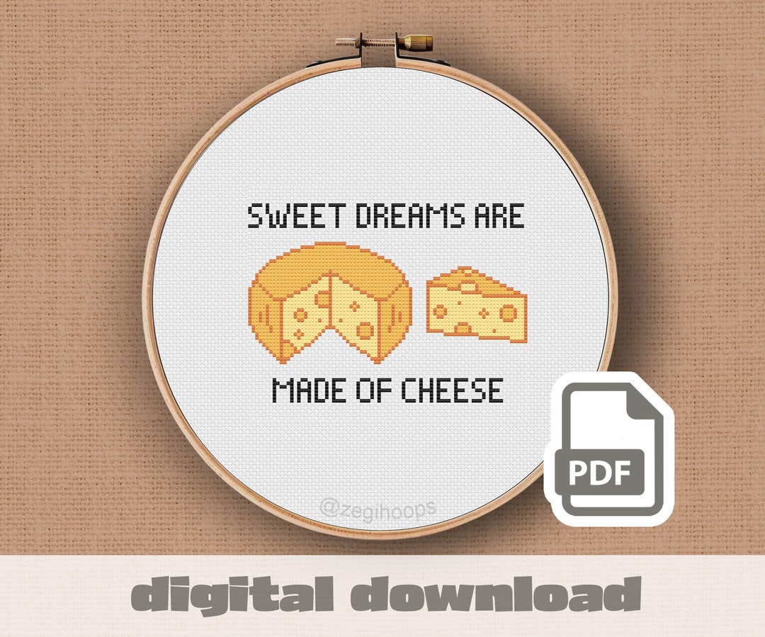 Sweet Dreams Are Made of Cheese Cross Stitch Pattern - Food Cross ...